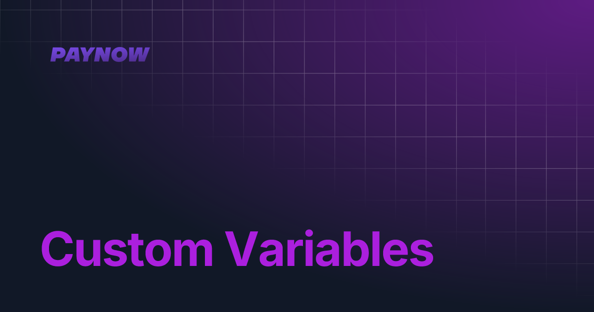 Custom Variables | PayNow API